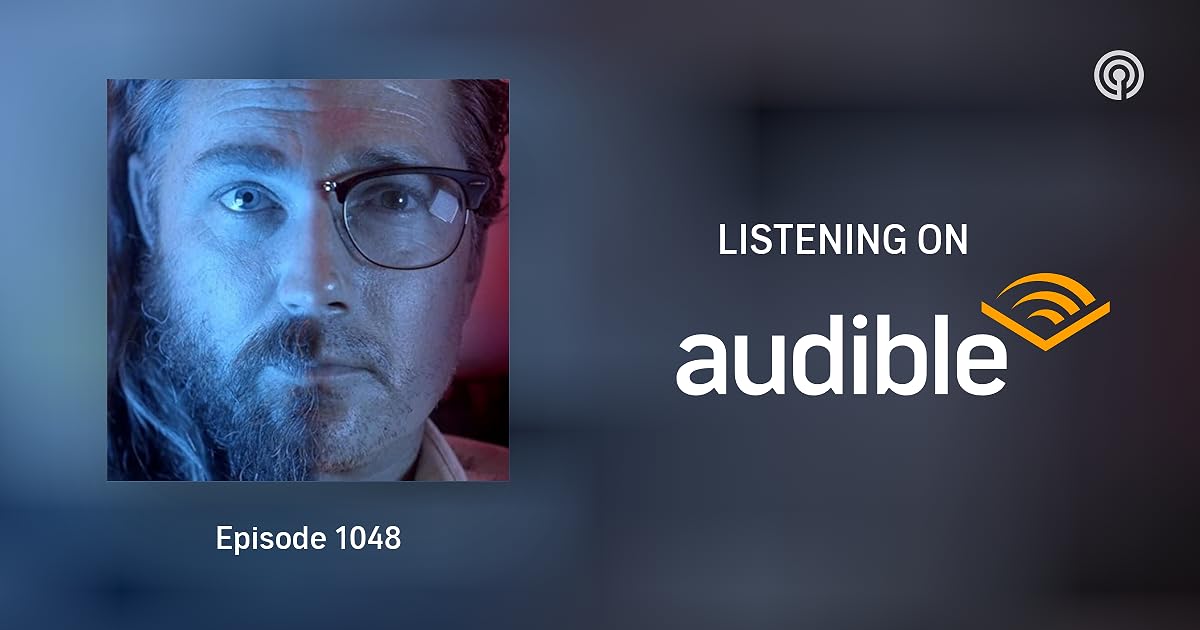 Episode 1048 | Uhh Yeah Dude | Podcasts on Audible | Audible.com